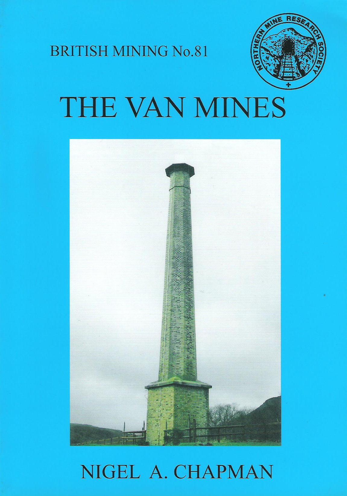 British Mining No 81 - The Van Mines - Northern Mine Research Society