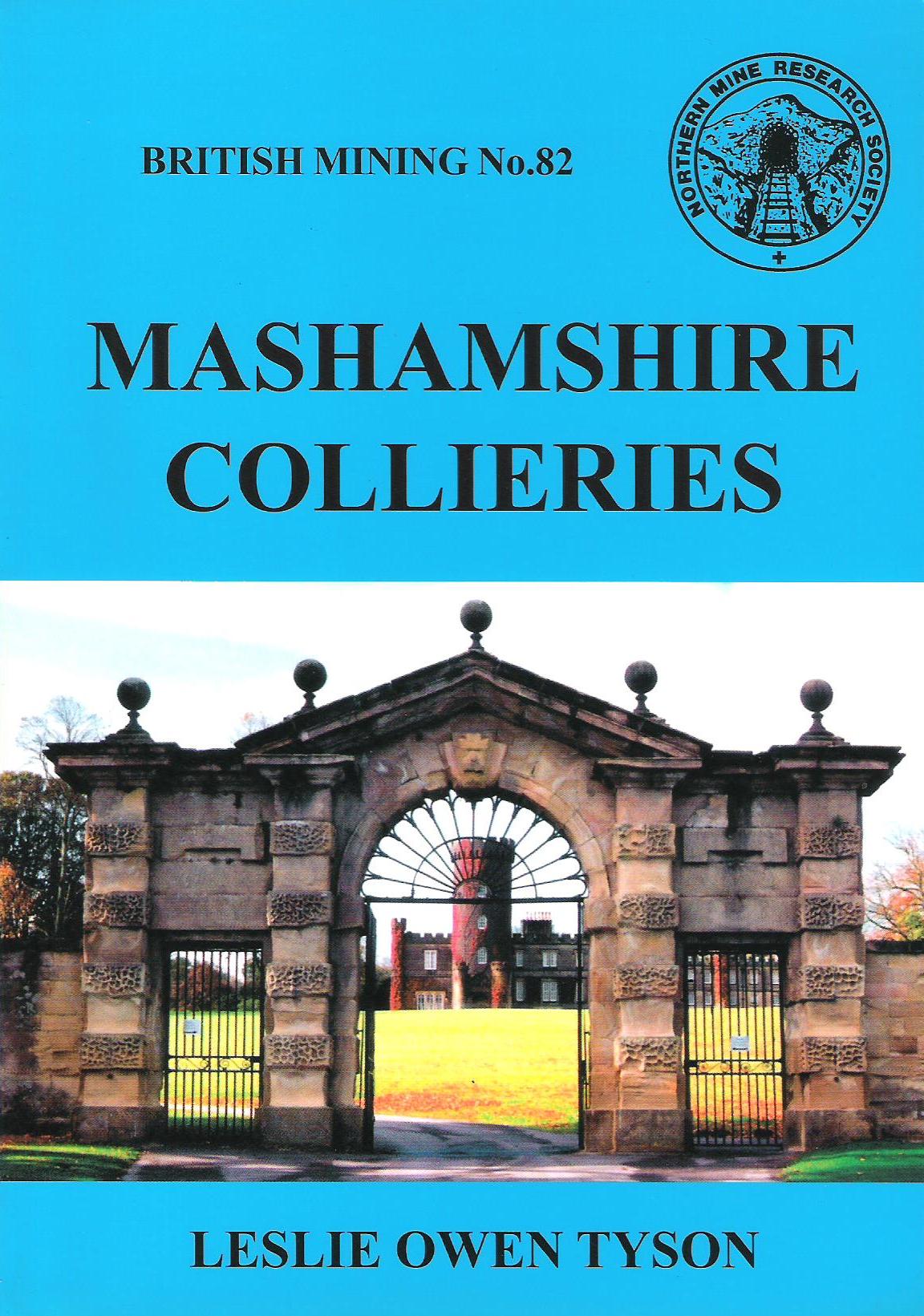 British Mining No 82 - Mashamshire Collieries - Northern Mine Research ...