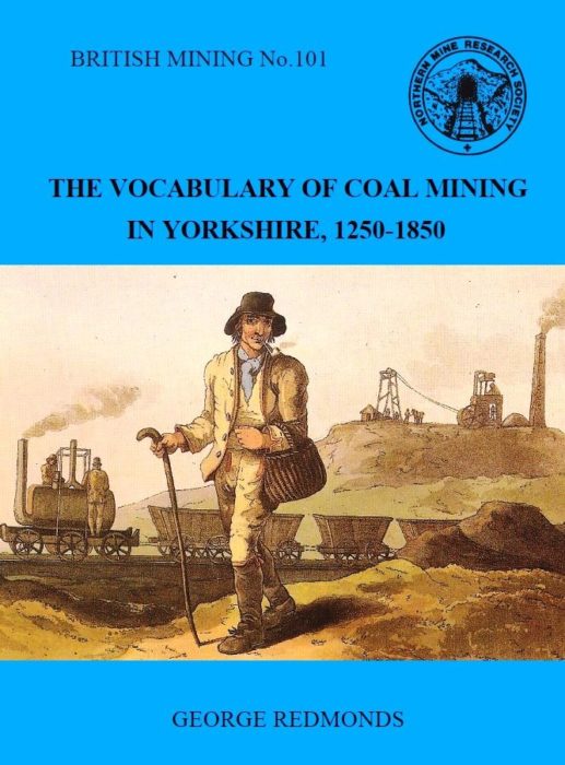 British Mining No 101 - The Vocabulary of Coal Mining in Yorkshire ...